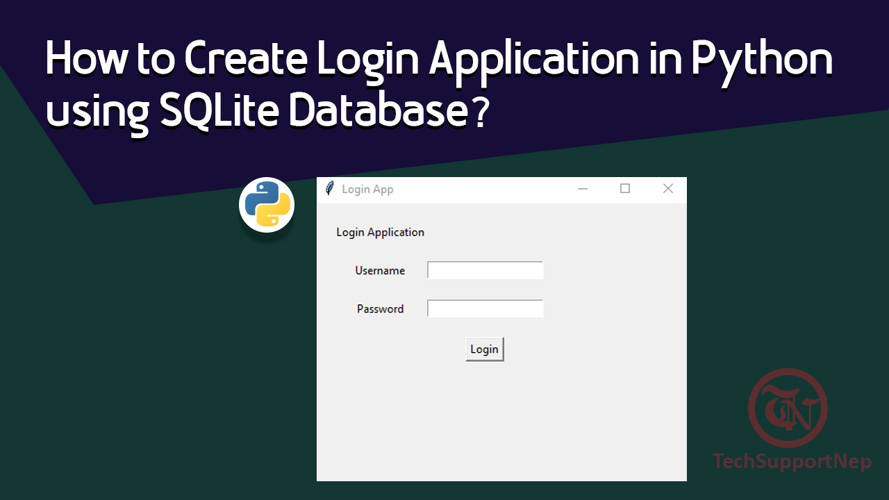 How To Create Login Application In Python Using Sqlite Database Runcodes